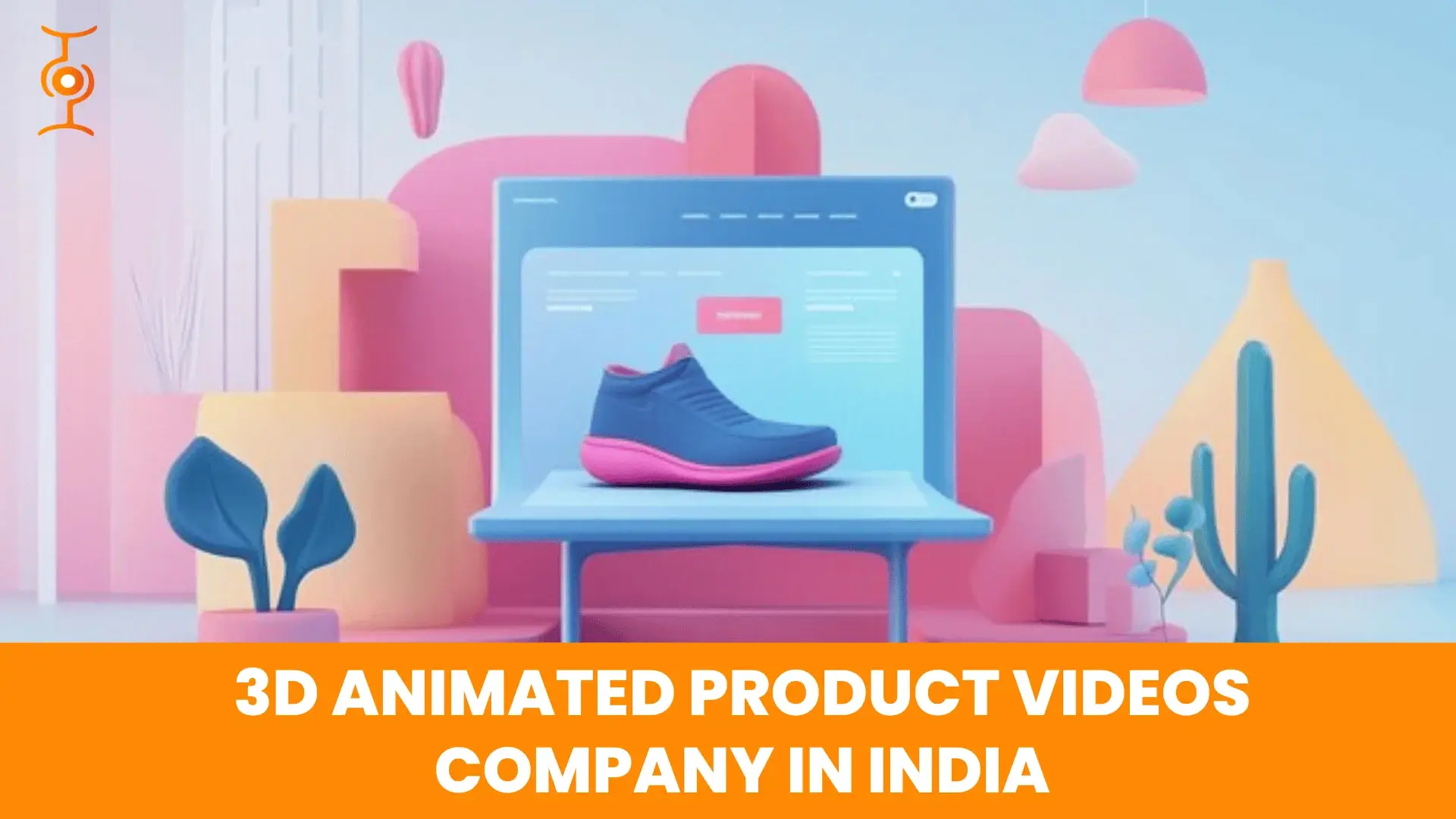3D Animated Product Videos Company in India